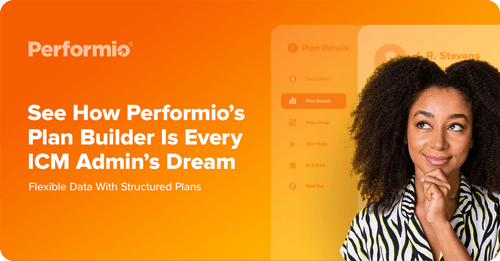 Performio Plan Builder: A Revolutionary New Way to Manage Sales Comp Plans | Performio