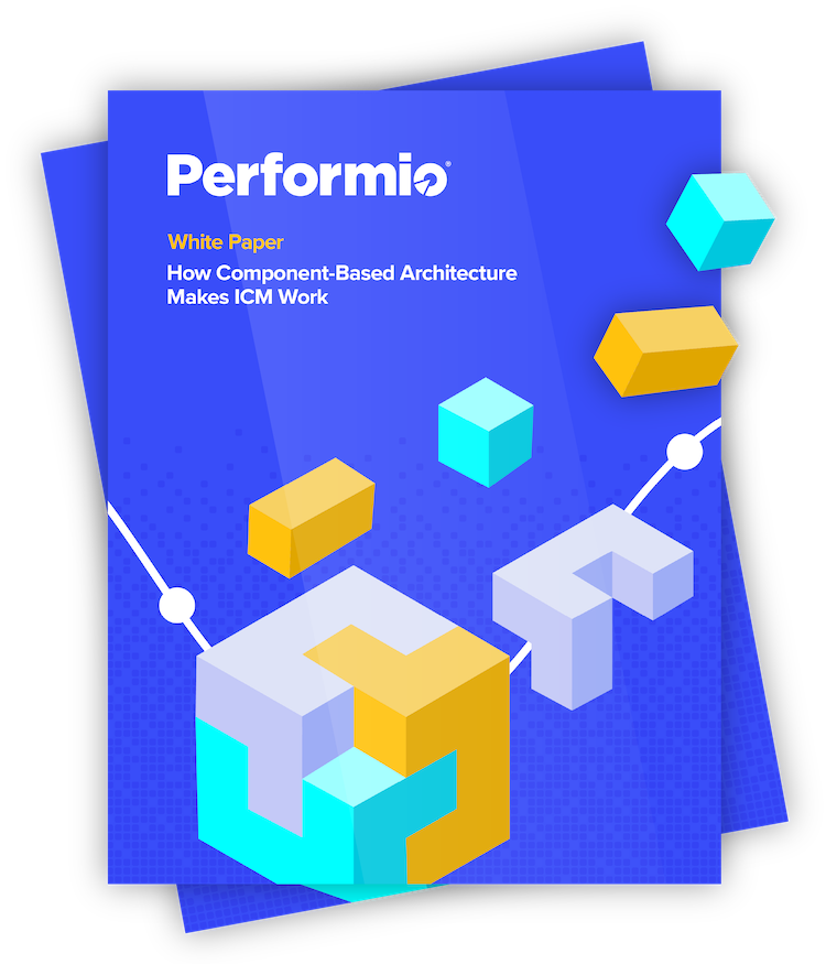 Maximizing ICM Efficiency with Component-Based Architecture | Performio